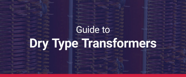 Guide to Dry Type Transformers | ELSCO Transformers