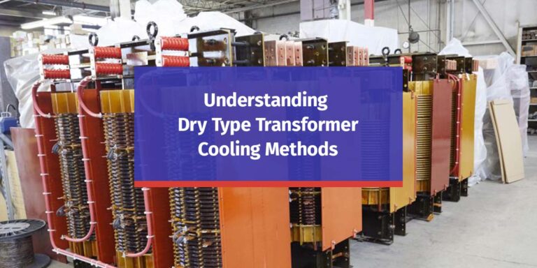 Must-Know Cooling Methods For Dry Type Transformers